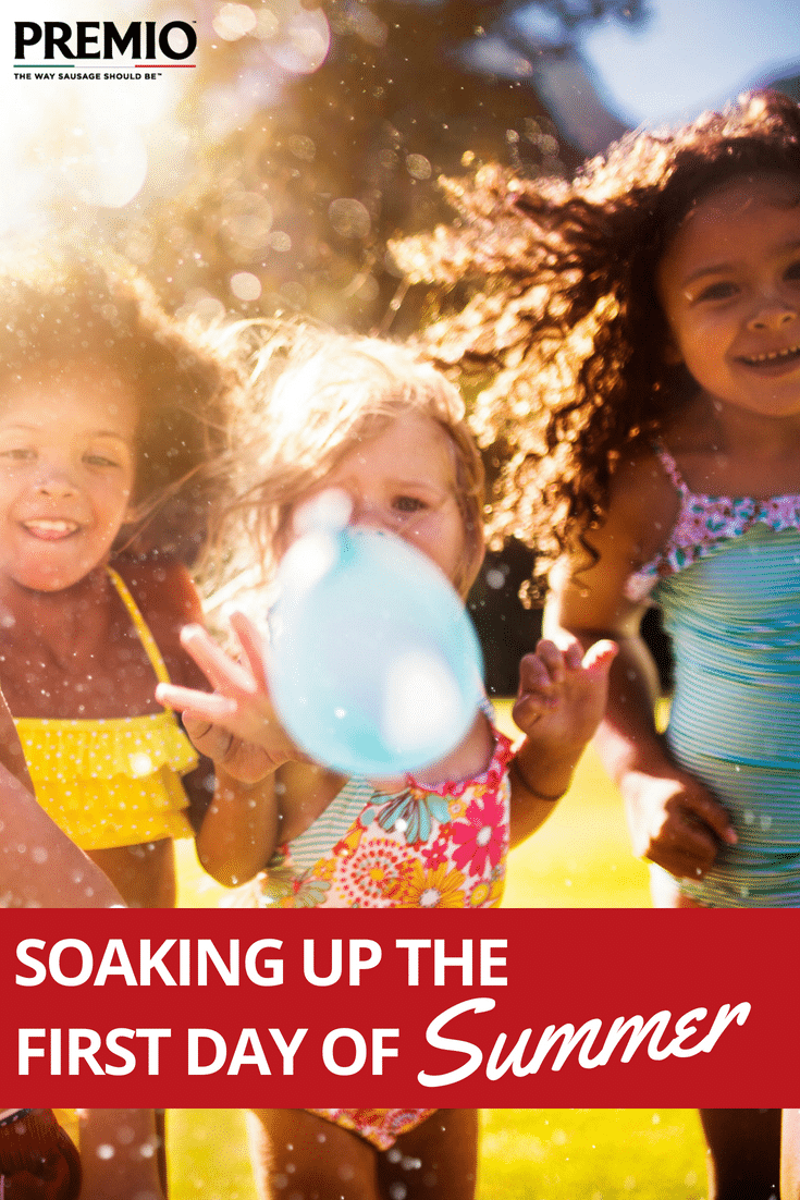 Soaking Up the First Day of Summer - Premio Foods