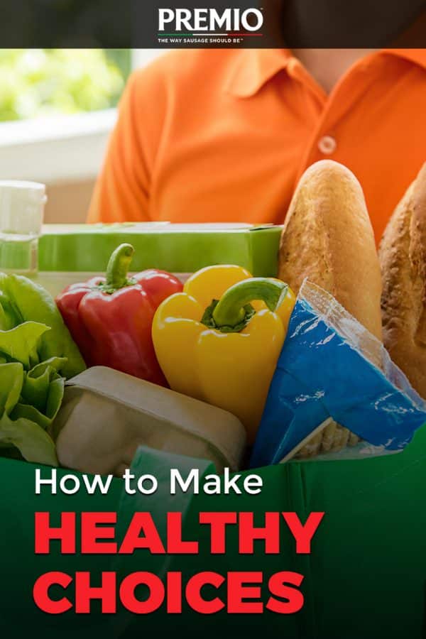 How To Make Healthy Choices - Premio Foods