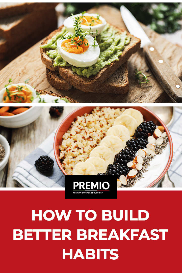 How to Build Better Breakfast Habits - Premio Foods